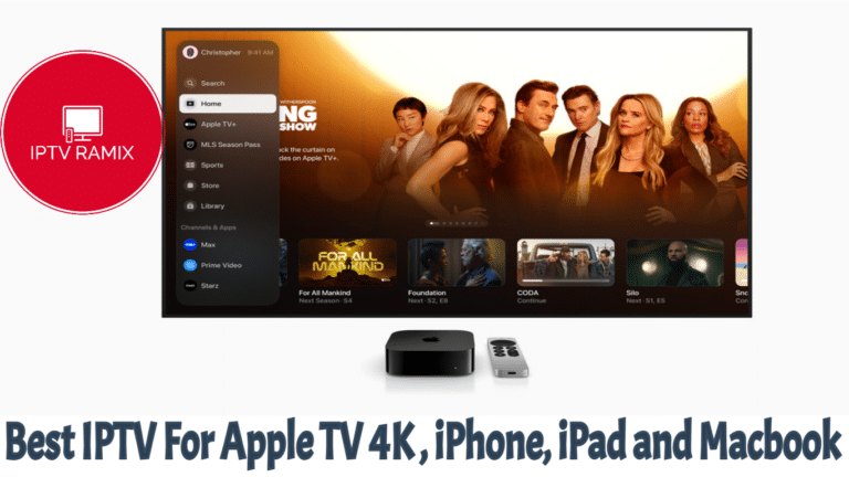 Best IPTV For Apple TV 4K , iPhone, iPad and Macbook in 2025 - Ramix IPTV 4K - Buy Cheap IPTV ...
