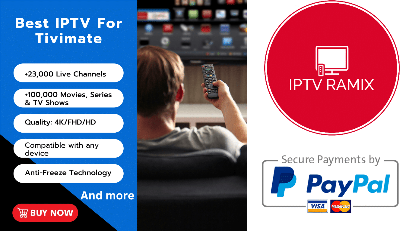 Best IPTV for TiviMate: BUY Premium Streaming Service in 2025 - Ramix