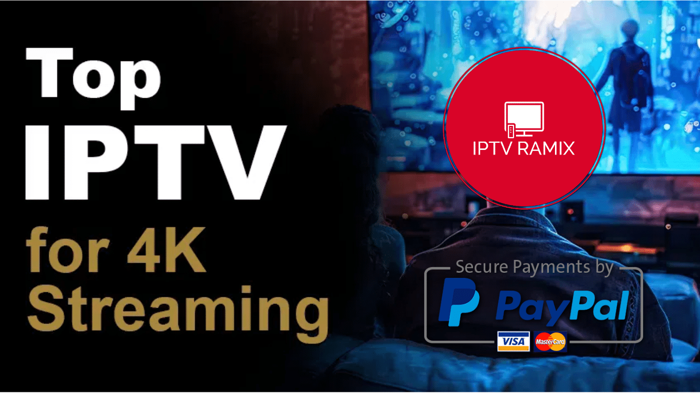 Smart 4K IPTV - Official Provider of Premium IPTV Services in 2025 - Ramix