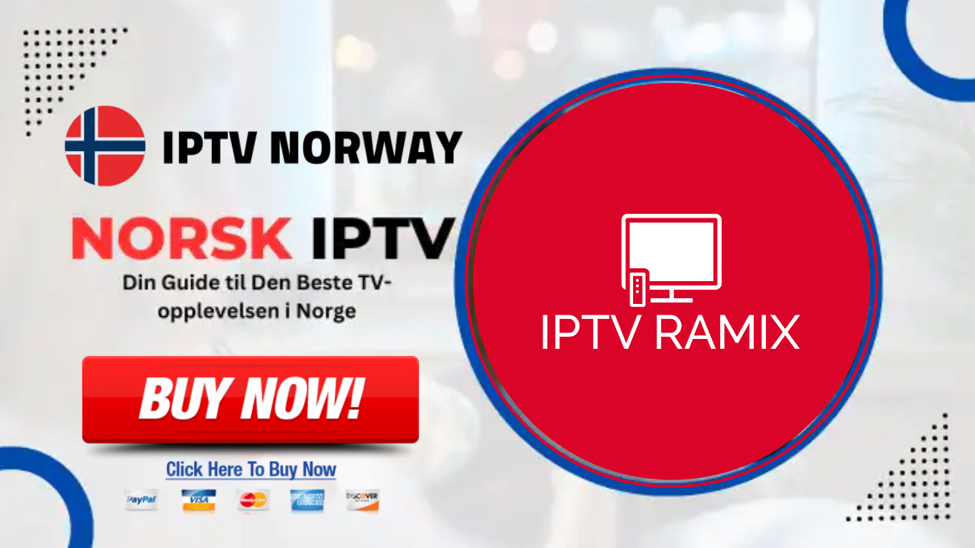 Best Norway IPTV | IPTV in Nordic | IPTV NORGE 2025 - Ramix IPTV 4K - Buy Cheap IPTV Subscription